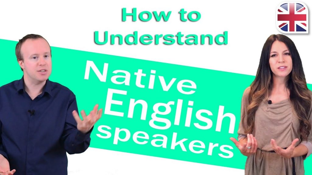 How to Understand Native English Speakers – Improve English Listening ...