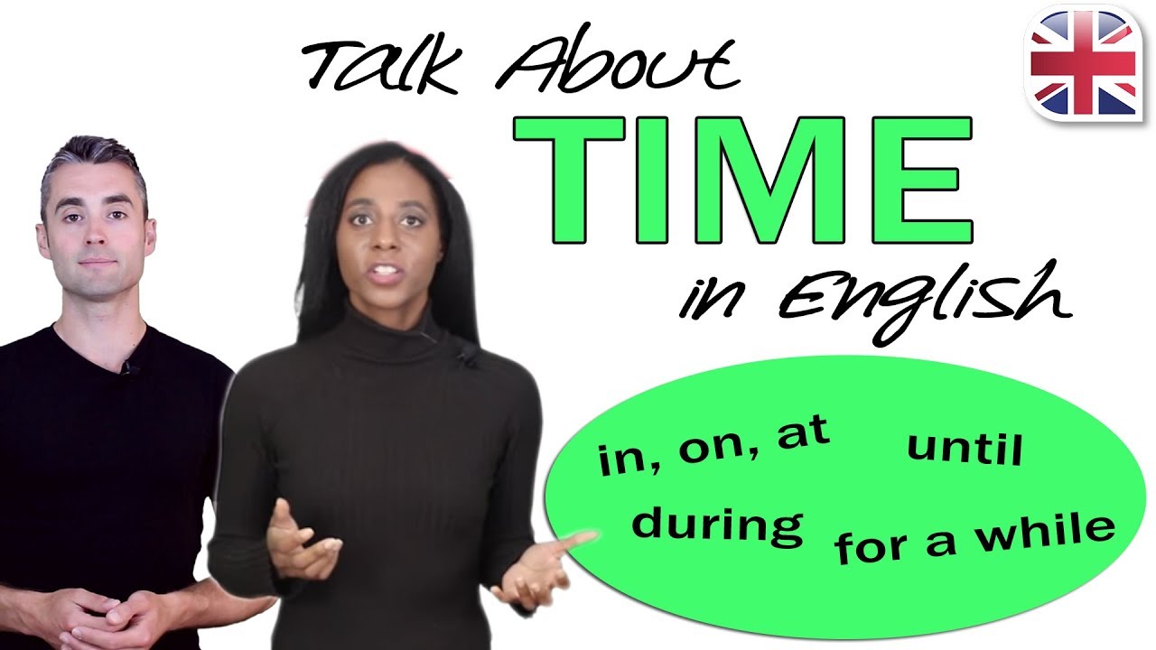 How to Talk About Time in English – Time Prepositions and Phrases ...
