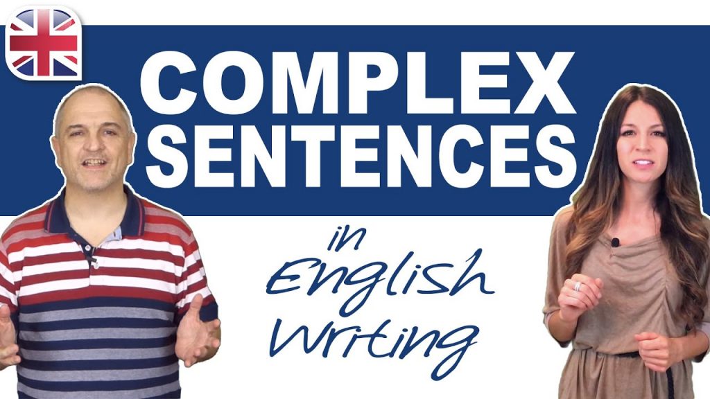 Complex Sentences in English Writing – Learn How to Make Complex ...