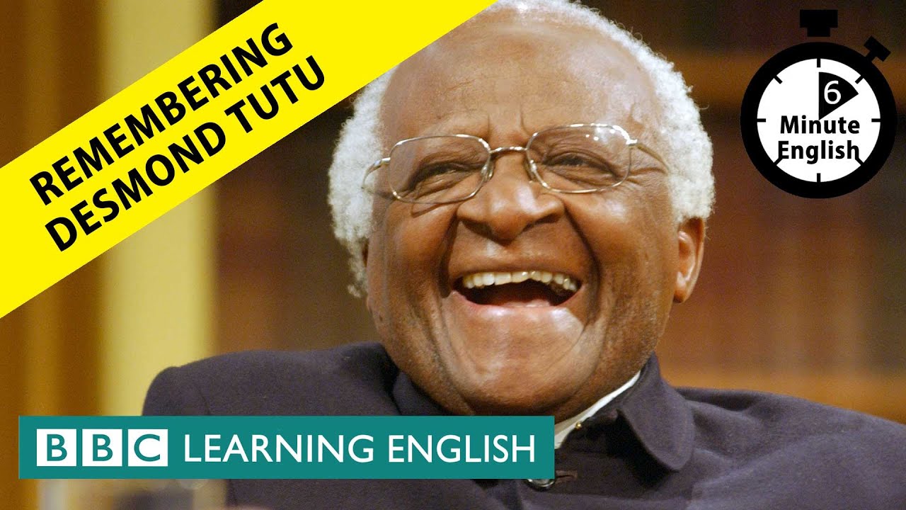 Remembering Desmond Tutu – 6 Minute English – SamSmithEnglish – English ...