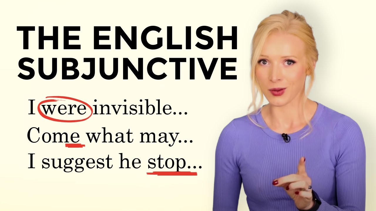 The Subjunctive in English – Complete Advanced English Grammar Lesson ...