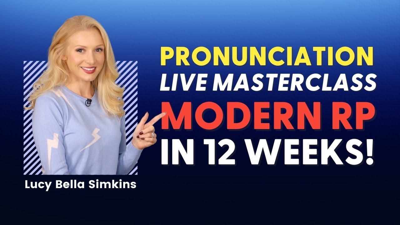 🔴 LIVE PRONUNCIATION MASTERCLASS: 12 Weeks to Beautiful British English ...