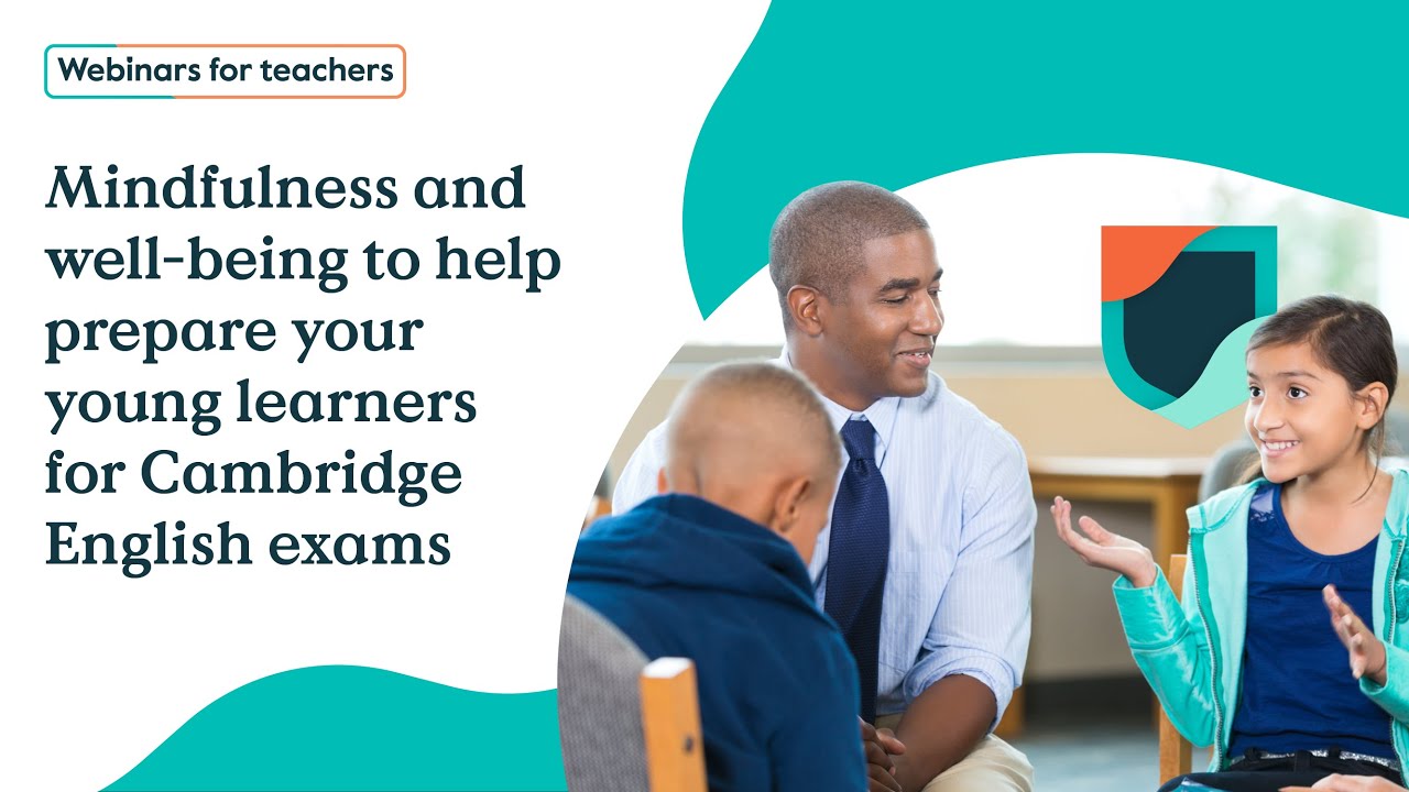 Mindfulness and well-being to help prepare your young learners for ...